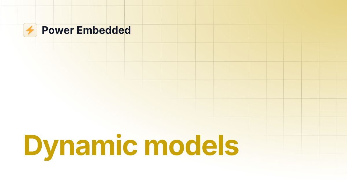 Dynamic models | Power Embedded