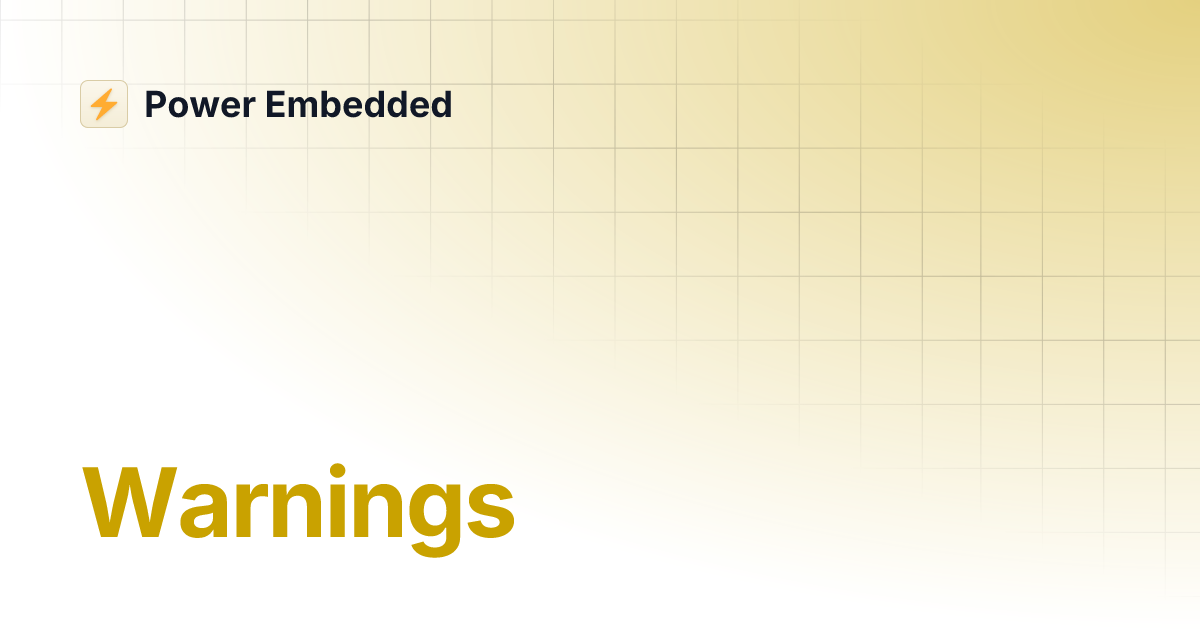 Warnings | Power Embedded