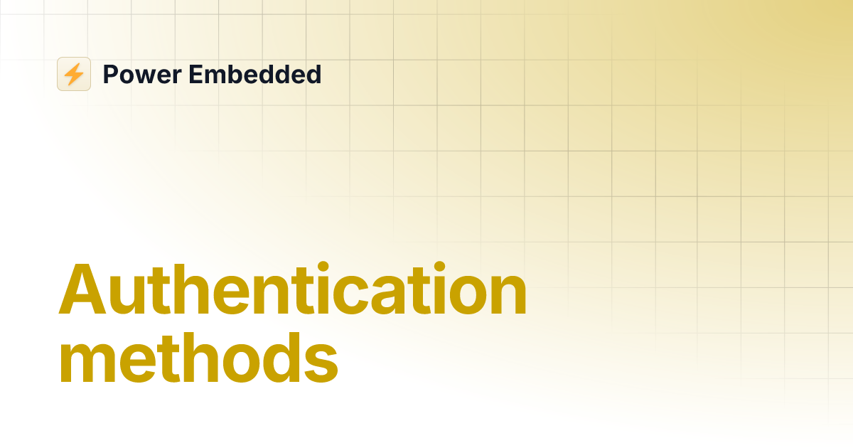 Authentication methods | Power Embedded