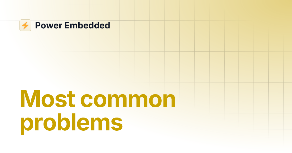 Most common problems | Power Embedded