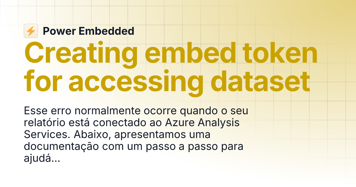 Creating embed token for accessing dataset | Power Embedded