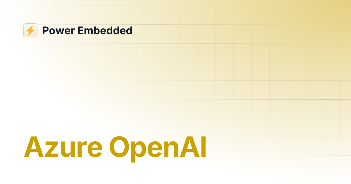Azure OpenAI | Power Embedded